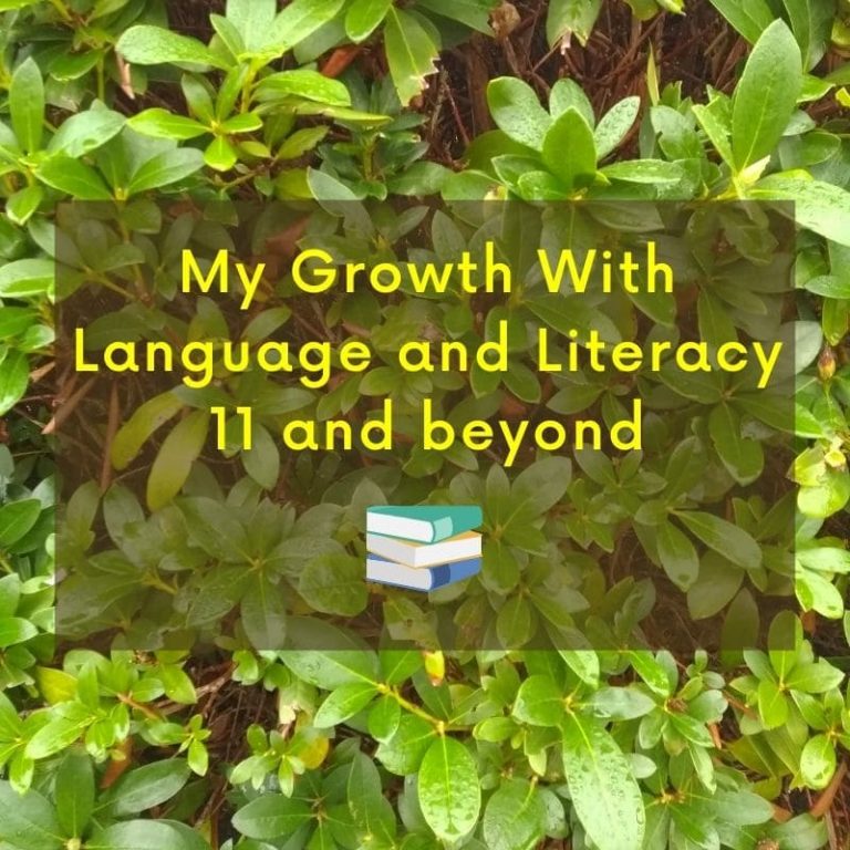 My Growth with Language and Literacy 11 and beyond - Stephen's Evolution